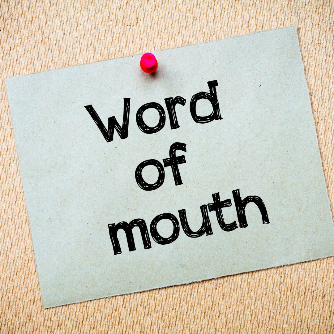 Word of Mouth Marketing: Getting people to talk about you!